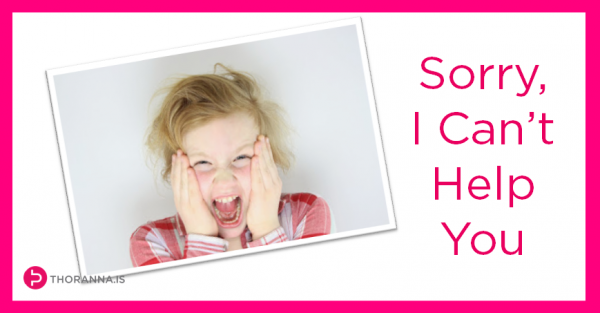 Sorry, I Can't Help You... - Thoranna.is